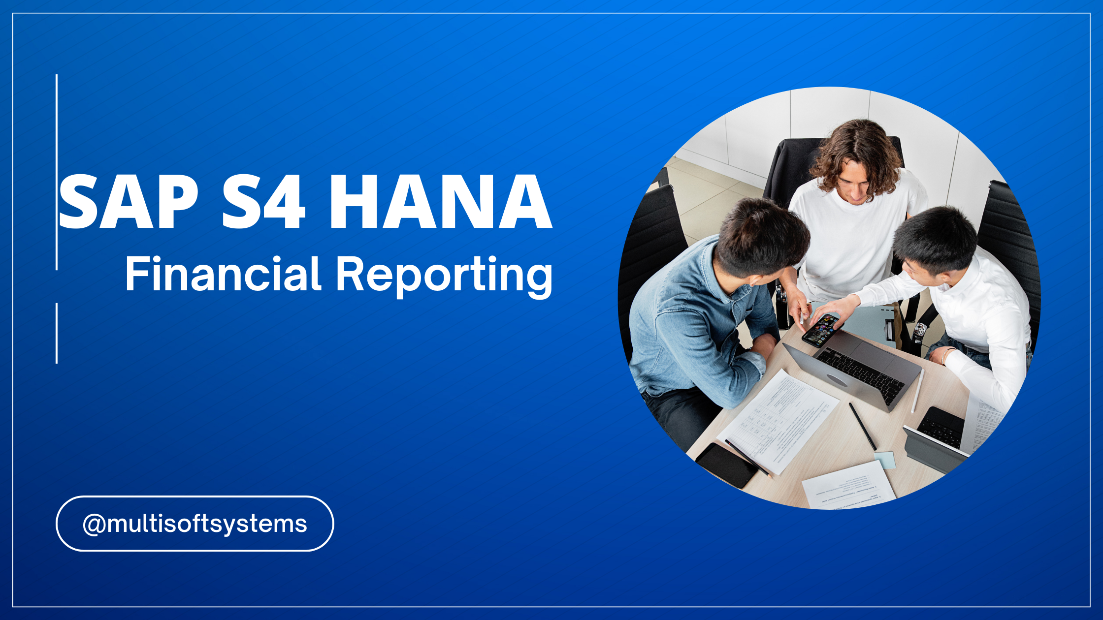 Empowering Financial Reporting with SAP S/4HANA: A Transformative ...