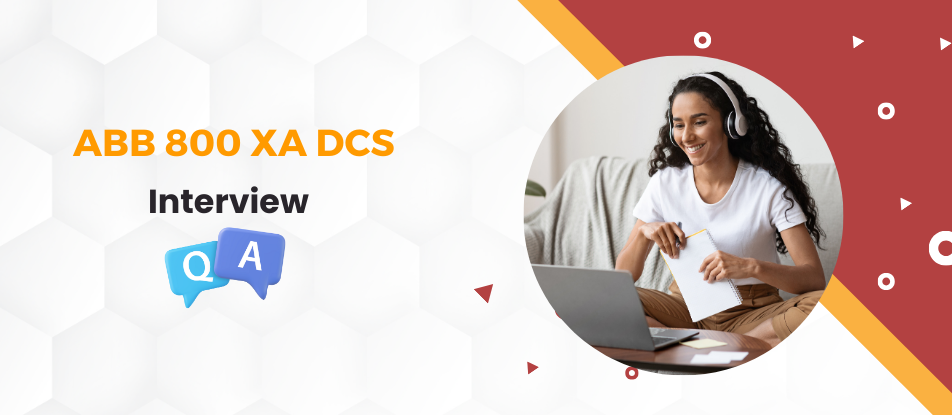 Top 30 ABB 800 XA DCS Interview Questions Answers 2025