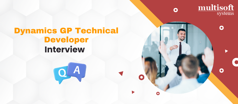 Top 30 Dynamics GP Technical Developer Interview Questions 2025