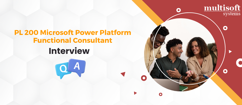 Top 30 PL 200 MS Power Platform Functional Consultant Interview ...